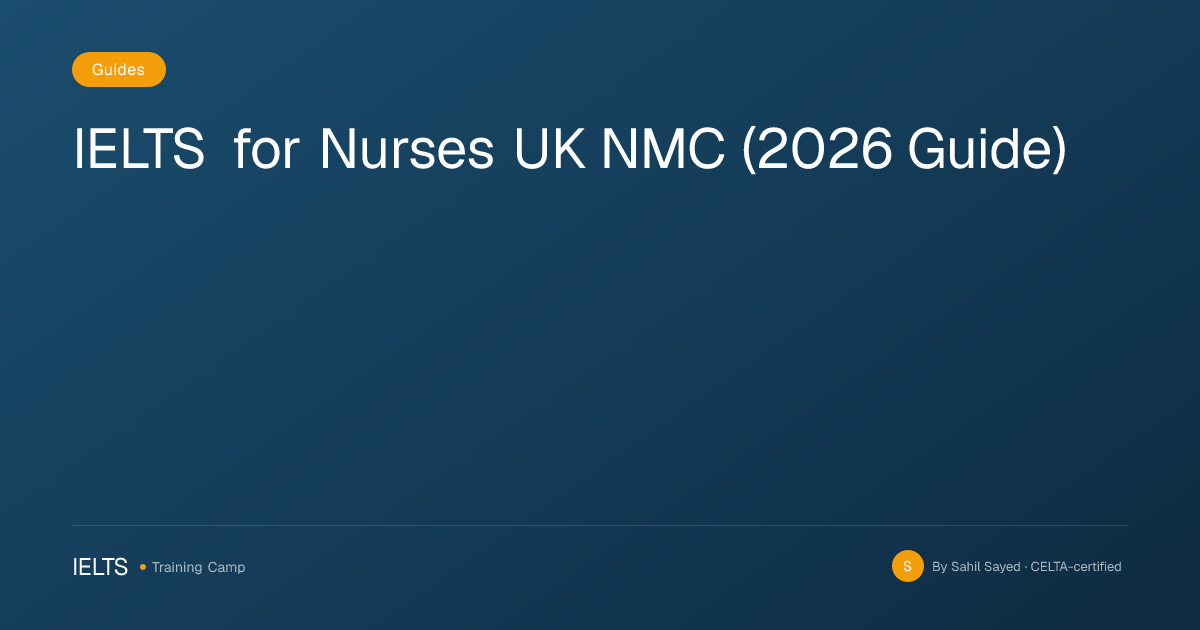 IELTS for Nurses UK NMC (2026 Guide)